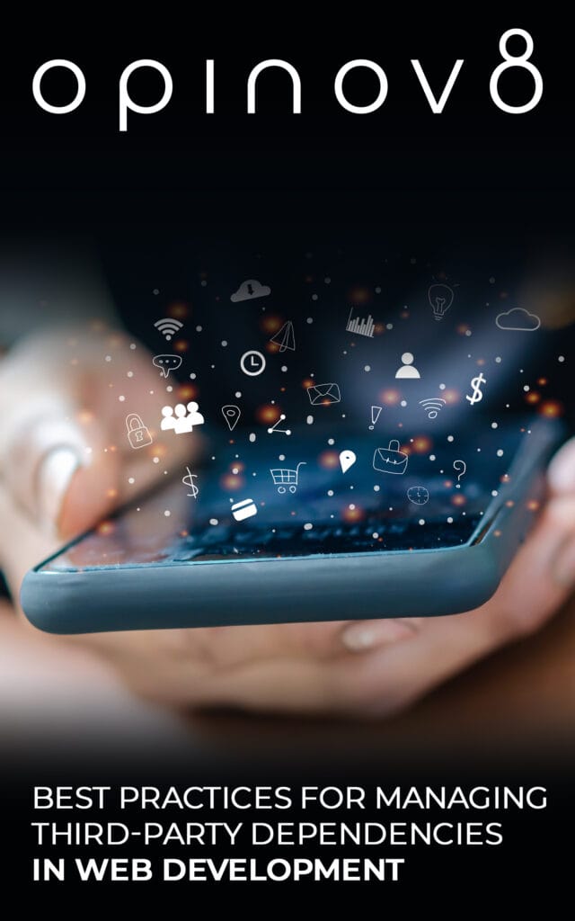 Best Practices for Managing Third-Party Dependencies in Web Development | Opinov8