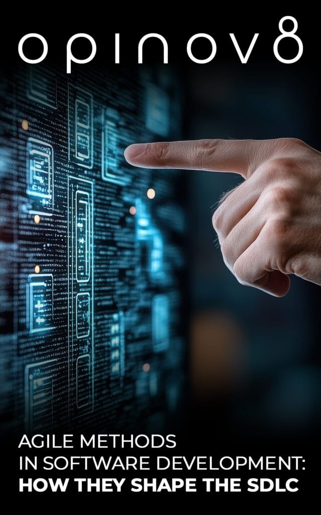 Agile in Software Development: How They Shape the SDLC | Opinov8